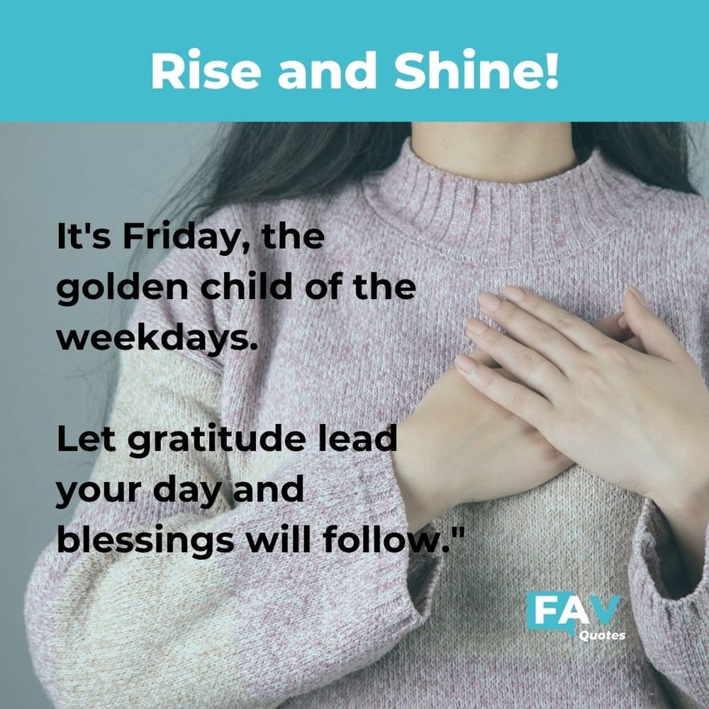 30 Motivational Good Morning Friday Quotes and Goods