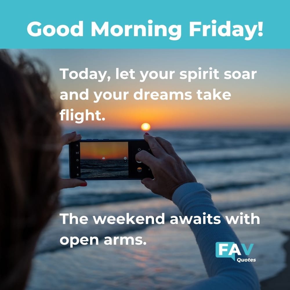 30 Motivational Good Morning Friday Quotes and Goods