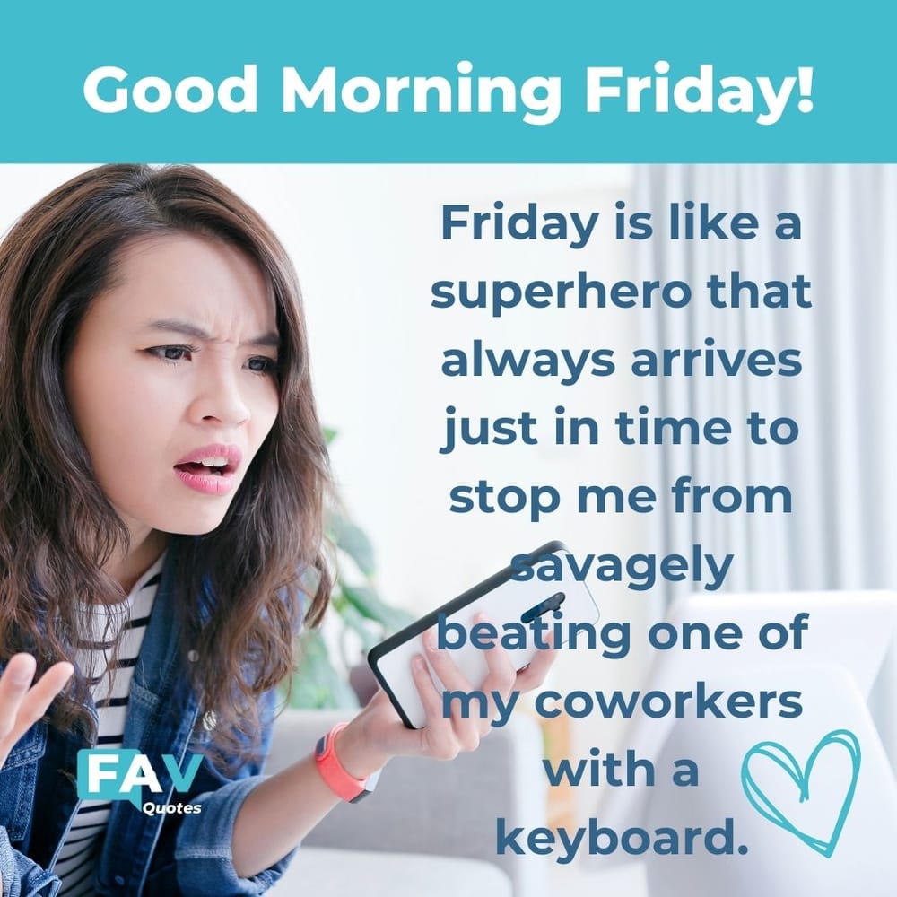 30 Motivational Good Morning Friday Quotes and Goods