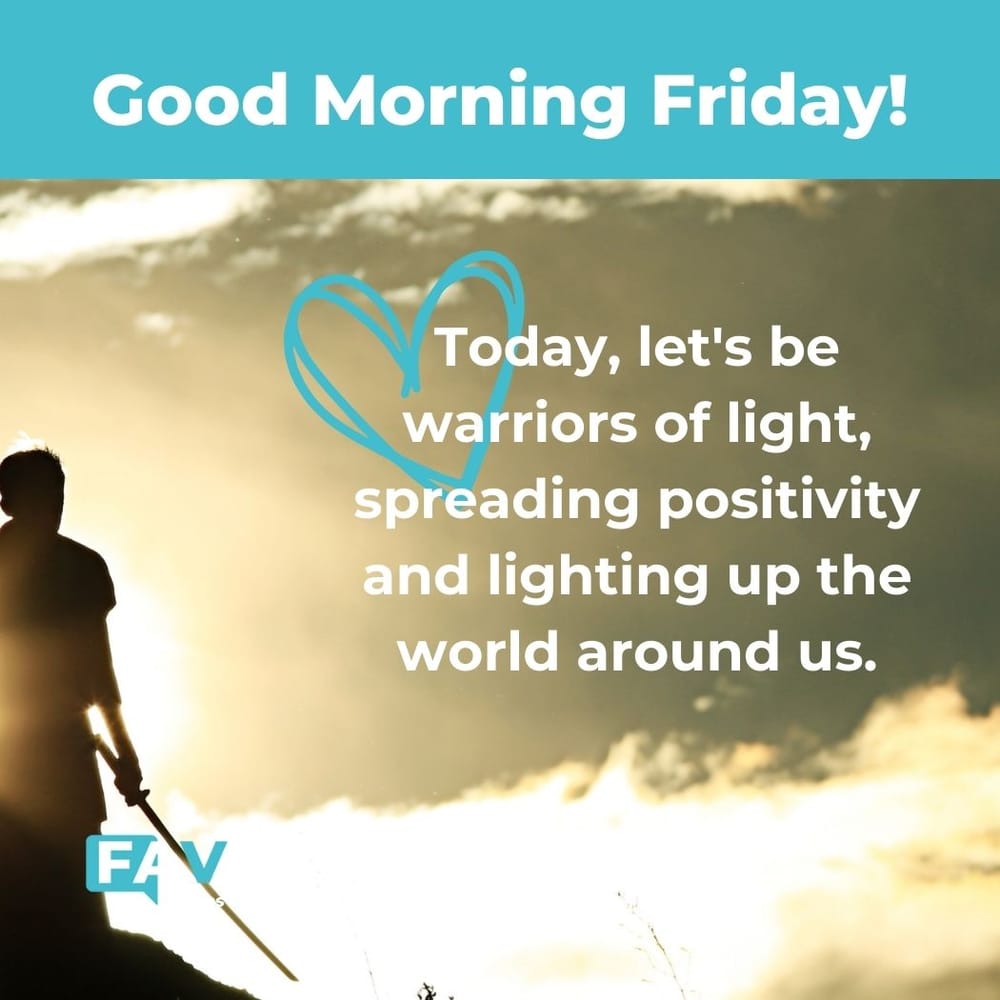 30 Motivational Good Morning Friday Quotes and Goods