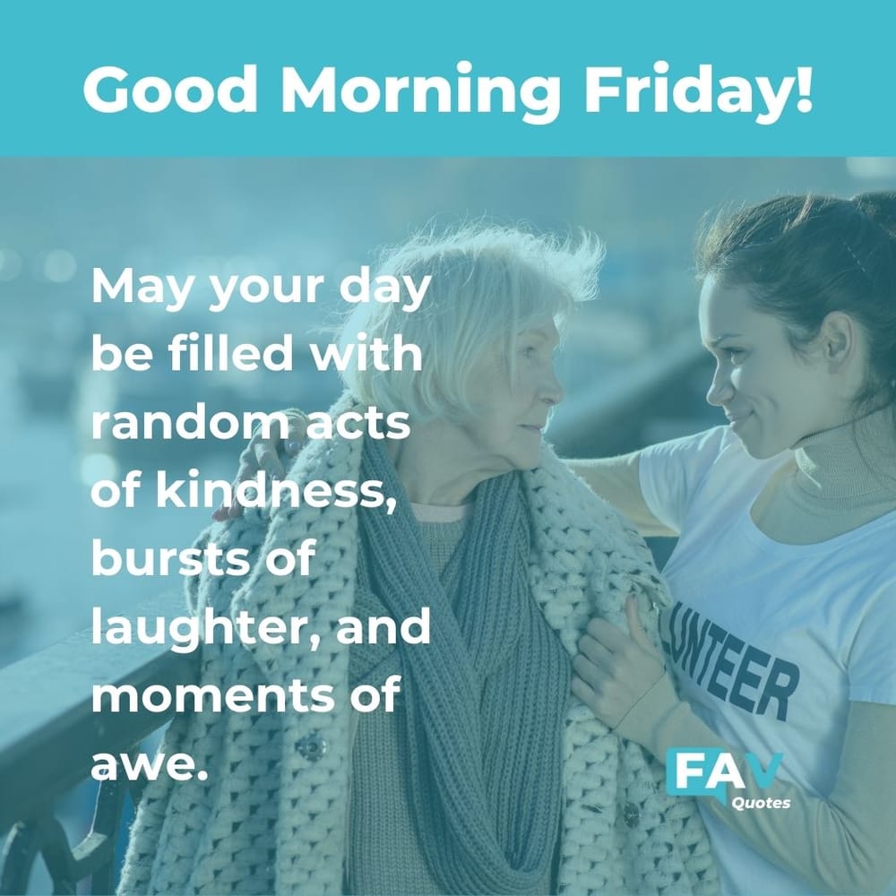30 Motivational Good Morning Friday Quotes and Goods