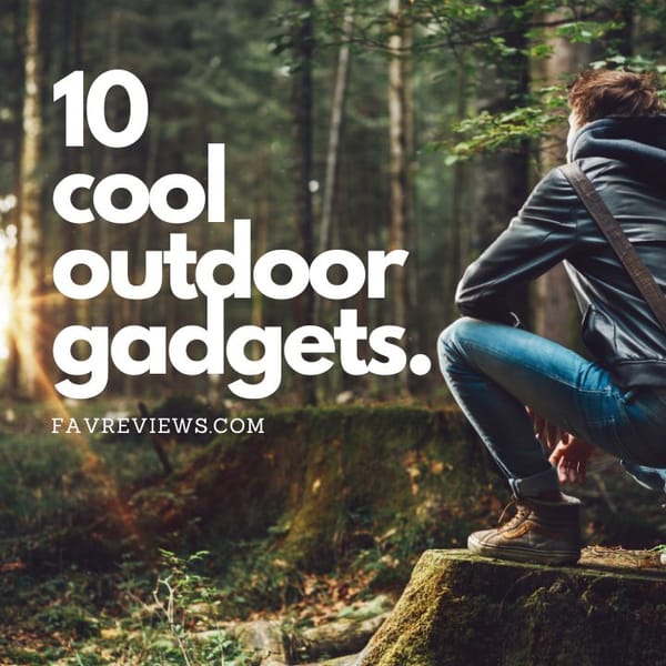 Gear Up: 10 Cool Outdoor Gadgets for Explorers